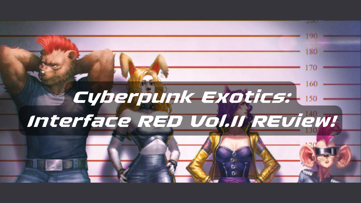 Cyberpunk Exotics: An Interface RED Vol.II Review! - POCGamer