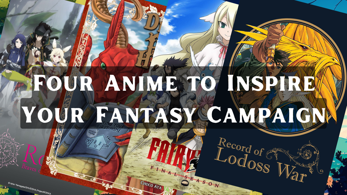 Four Anime to Inspire Your Fantasy Campaign - POCGamer