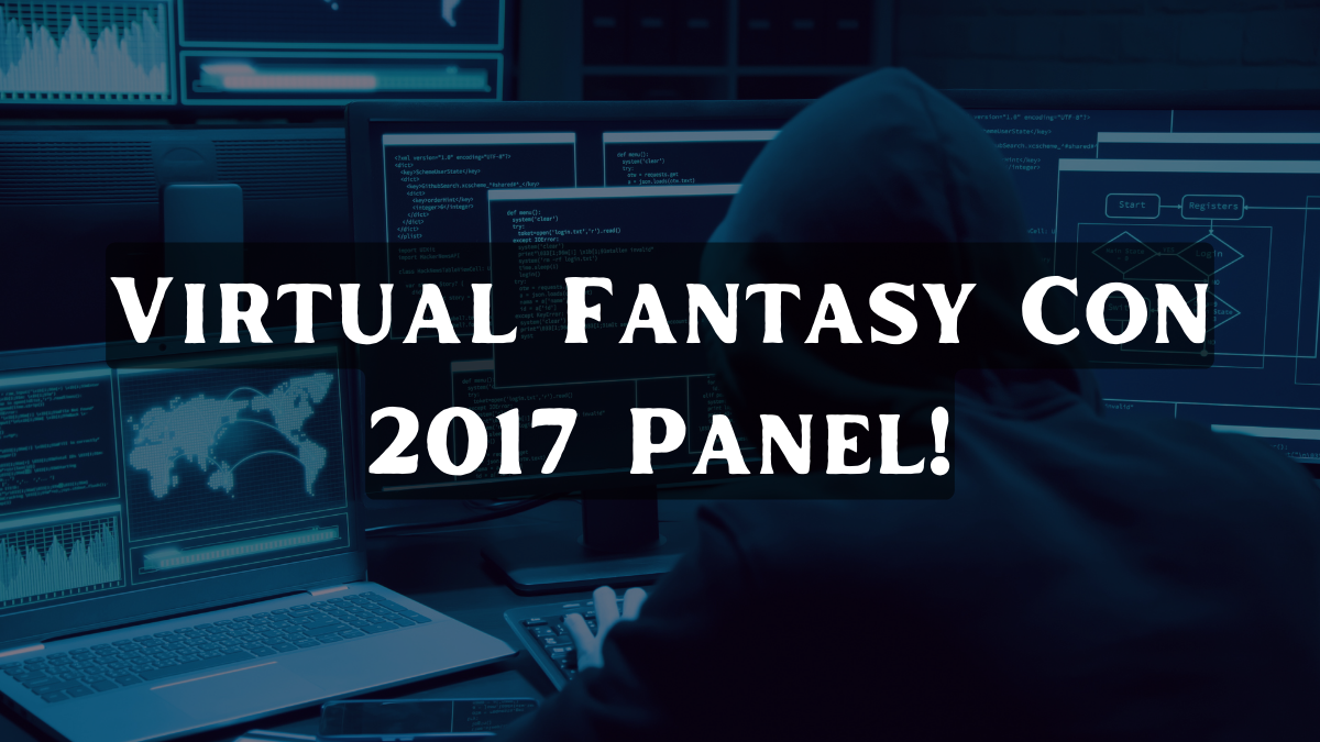 Virtual Fantasy Con 2017 Panel! - POCGamer